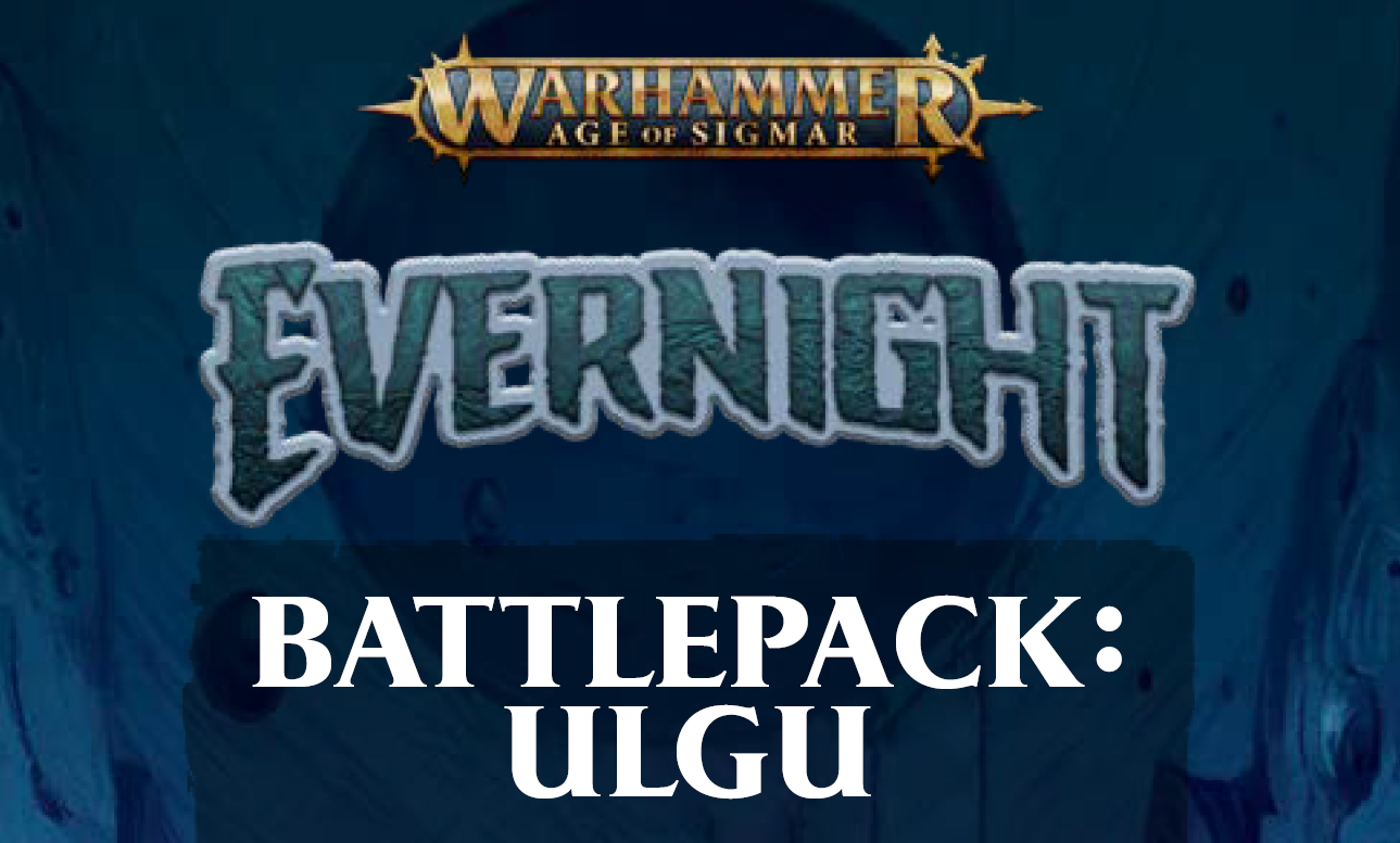 Weirdnobz AoS 3.0 Battlepack: Ulgu | Tabletop Campaign Repository